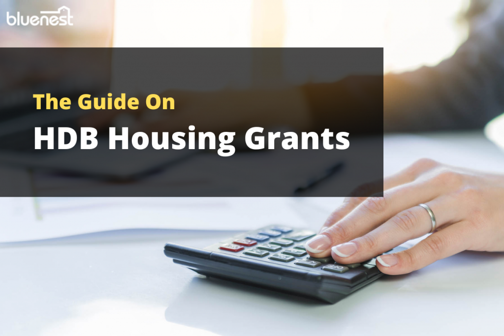 The 2023 Guide to HDB Housing Grants (Updated!) - Bluenest Blog